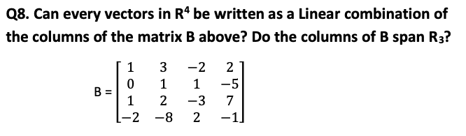 Solved Q8. Can every vectors in R4 be written as a Linear | Chegg.com