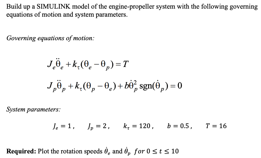 Solved Build up a SIMULINK model of the engine-propeller | Chegg.com