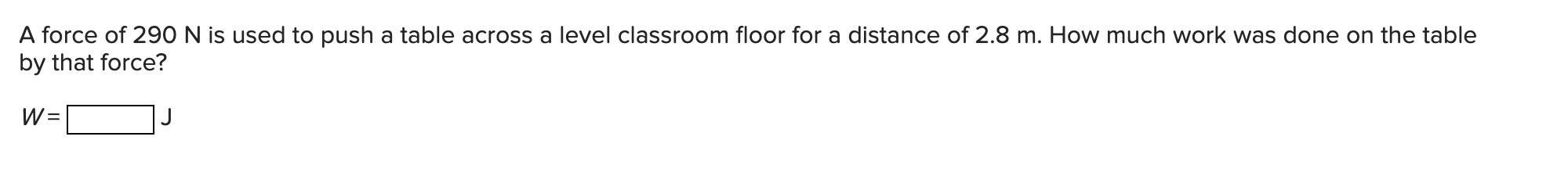 Solved A force of 290 N is used to push a table across a | Chegg.com