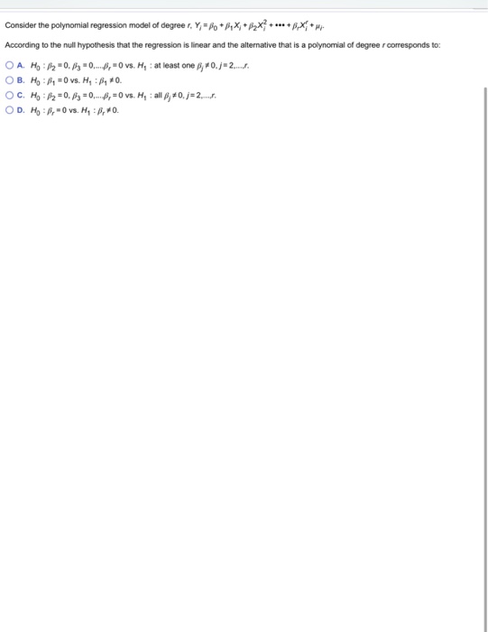 Solved Consider the polynomial regression model of degree r, | Chegg.com