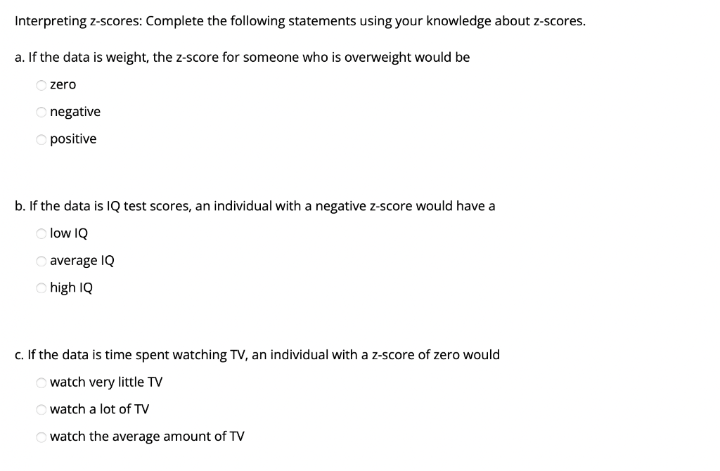 Solved Interpreting z-scores: Complete the following | Chegg.com Solved Interpreting z-scores: Complete the following | Chegg.com