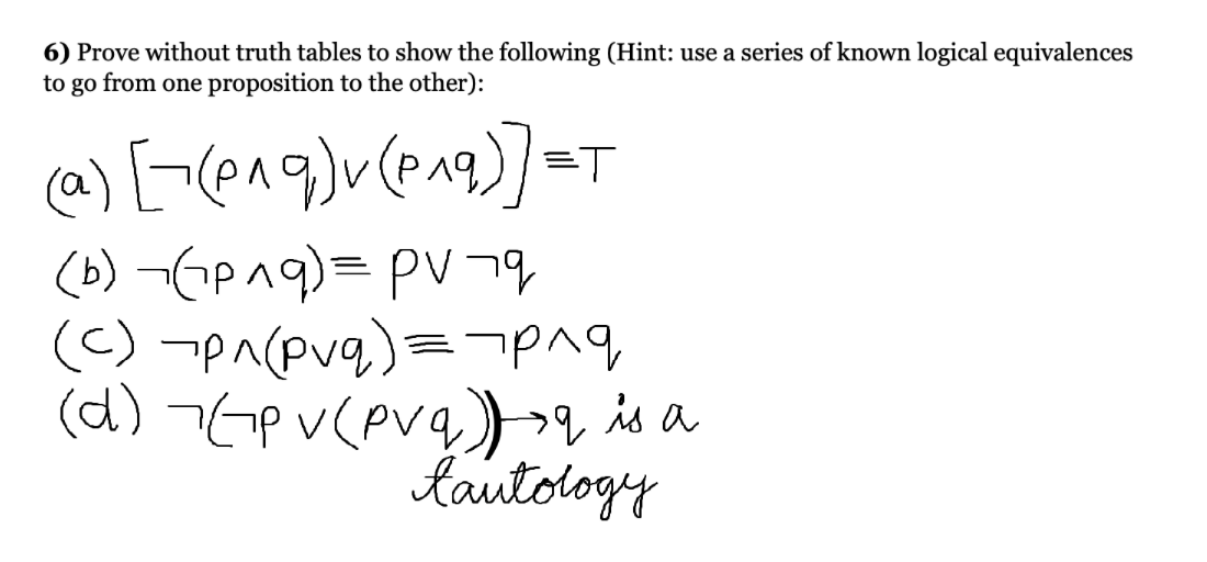 Solved 6) Prove without truth tables to show the following | Chegg.com