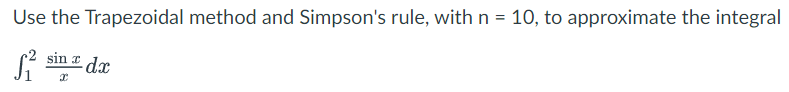 Solved Use the Trapezoidal method and Simpson's rule, with | Chegg.com