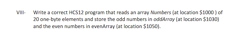 Solved VIII- Write a correct HCS12 program that reads an | Chegg.com