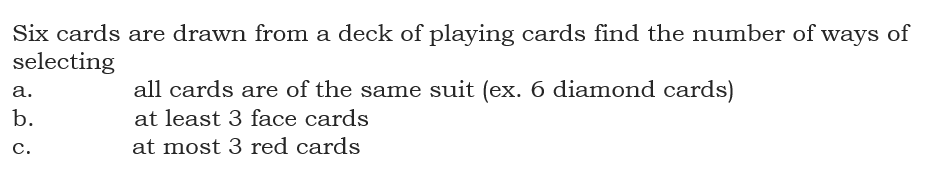 Solved Six cards are drawn from a deck of playing cards find | Chegg.com