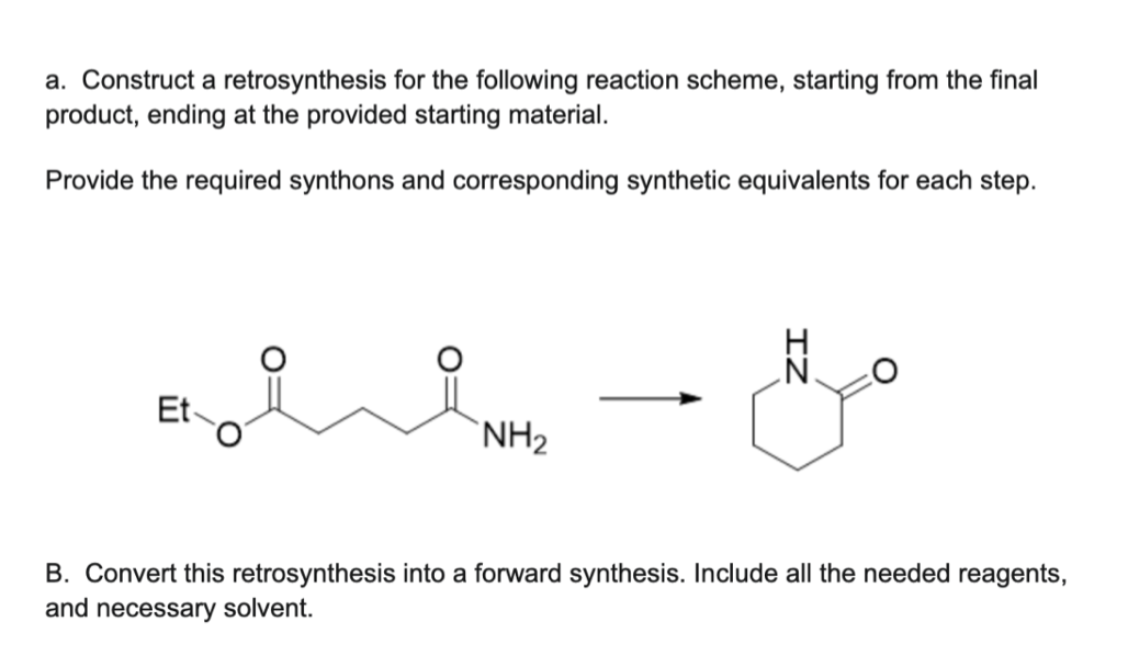 Solved Convert your retrosynthesis into a forwarda. | Chegg.com