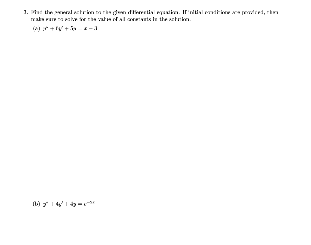 Solved 3. Find the general solution to the given | Chegg.com