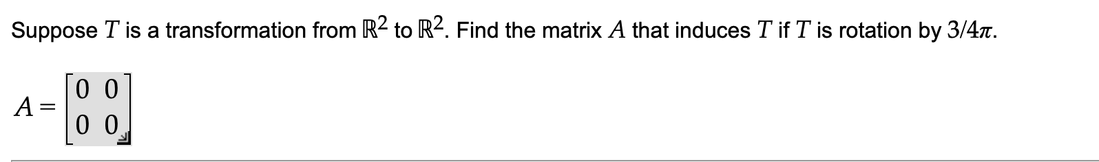 Solved Suppose T is a transformation from R2 to R2. Find the | Chegg.com