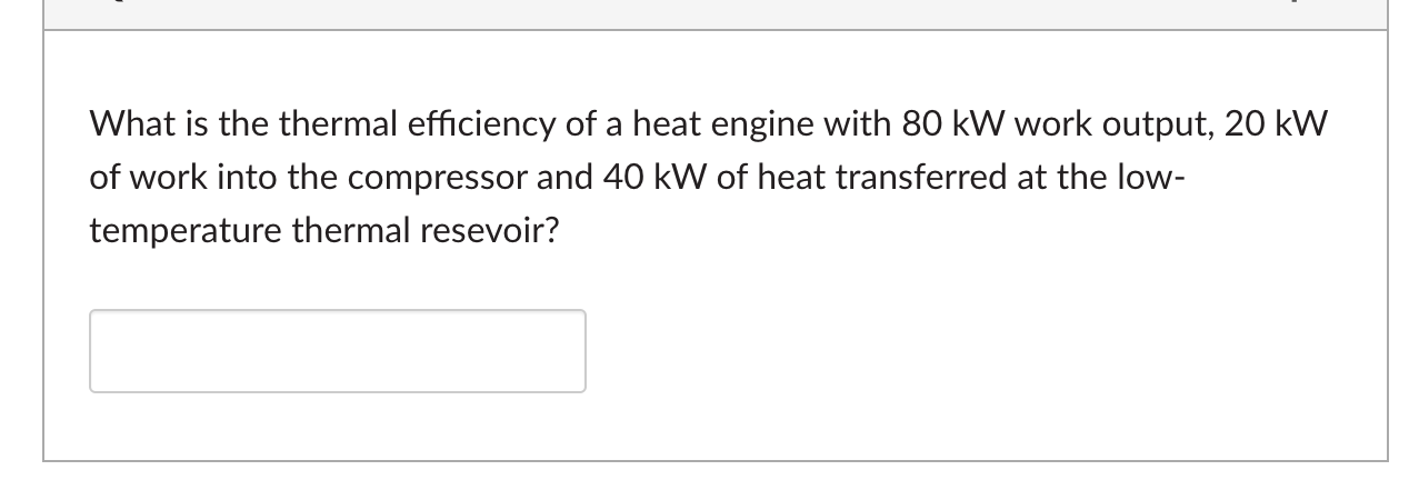 Solved Que What is the maximum theoretical thermal | Chegg.com