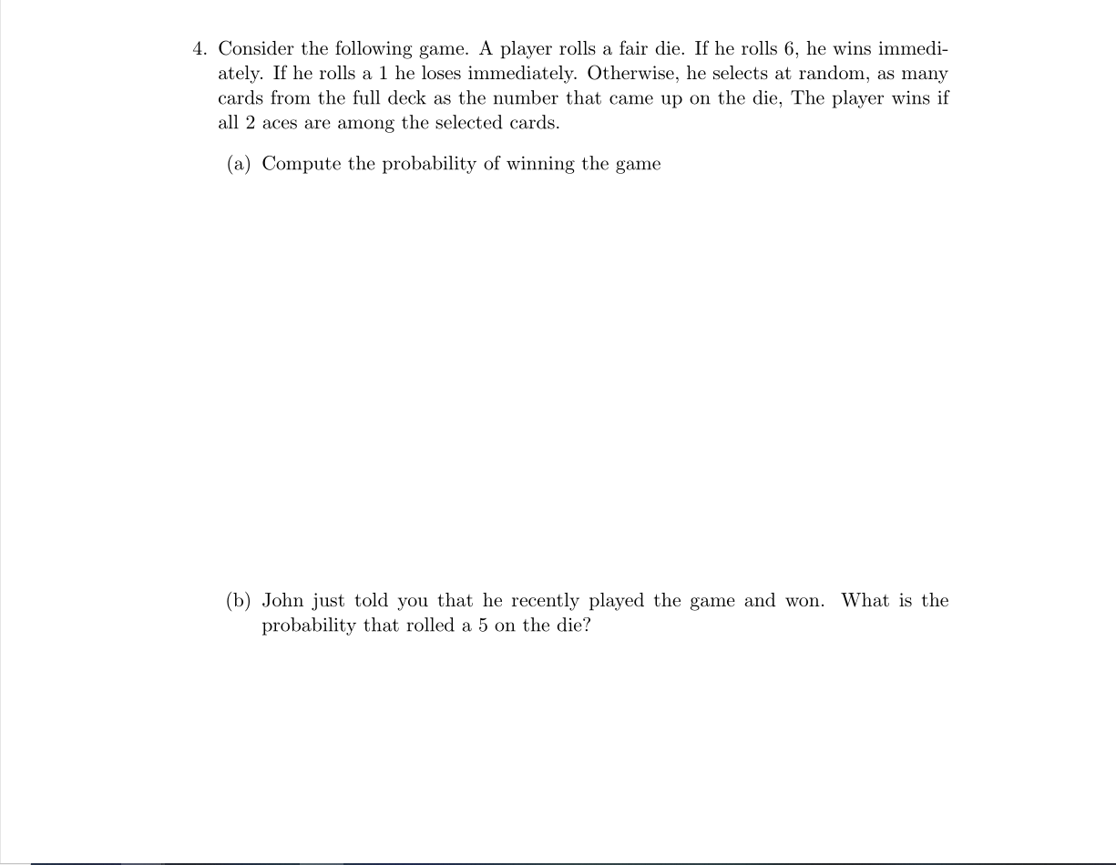Solved 4. Consider the following game. A player rolls a fair | Chegg.com