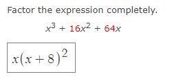 Solved Factor the expression completely.x3+16x2+64x | Chegg.com