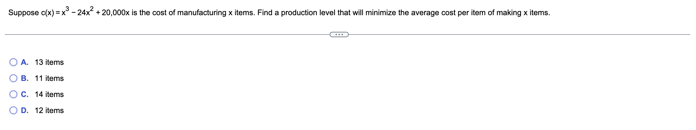 Solved ppose c(x)=x3−24x2+20 A. 13 items B. 11 items C. 14 | Chegg.com