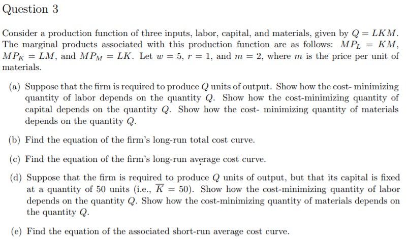 Solved Question 3 Consider a production function of three | Chegg.com