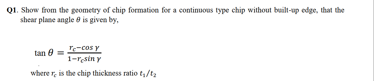 Solved Q1. Show from the geometry of chip formation for a | Chegg.com