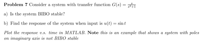 Solved Problem 7 Consider a system with transfer function | Chegg.com