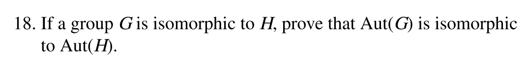 Solved 18. If a group G is isomorphic to H, prove that | Chegg.com