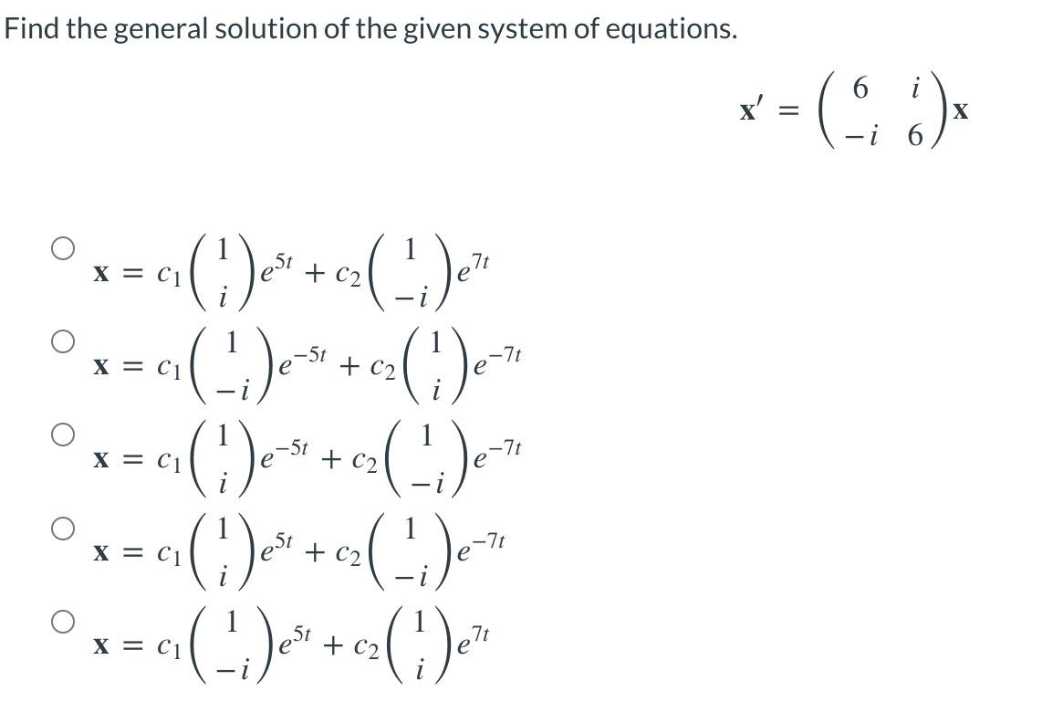 Solved Find the general solution of the given system of | Chegg.com