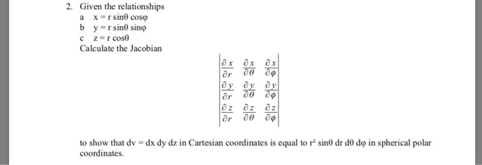 Solved 2. Given the relationships a x-rsin0 cosp Calculate | Chegg.com