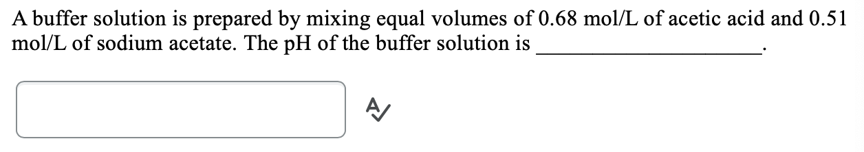 Solved A buffer solution is prepared by mixing equal volumes | Chegg.com