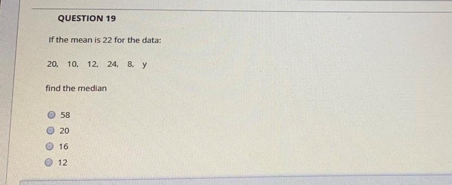 Solved QUESTION 19 If the mean is 22 for the data: 20. 10. | Chegg.com