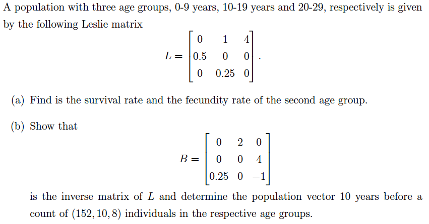 Solved A population with three age groups, 0-9 years, 10-19 | Chegg.com