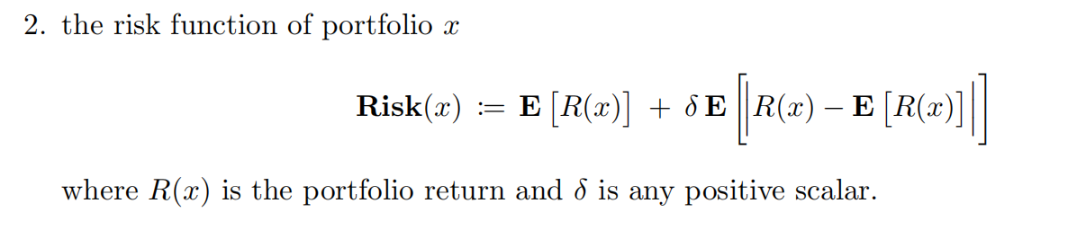 Solved 2. the risk function of portfolio x Risk(x) := E | Chegg.com