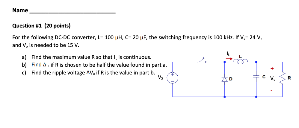 Solved Name Question #1 (20 points) For the following DC-DC | Chegg.com