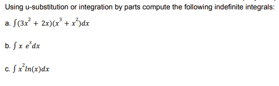 Solved Using u-substitution or integration by parts compute | Chegg.com