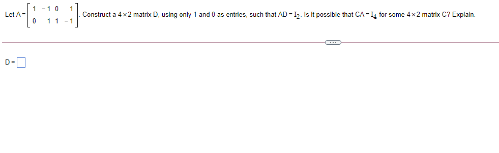 Solved Let A= 1 -1 0 0 11 - 1 Construct a 4x2 matrix D, | Chegg.com
