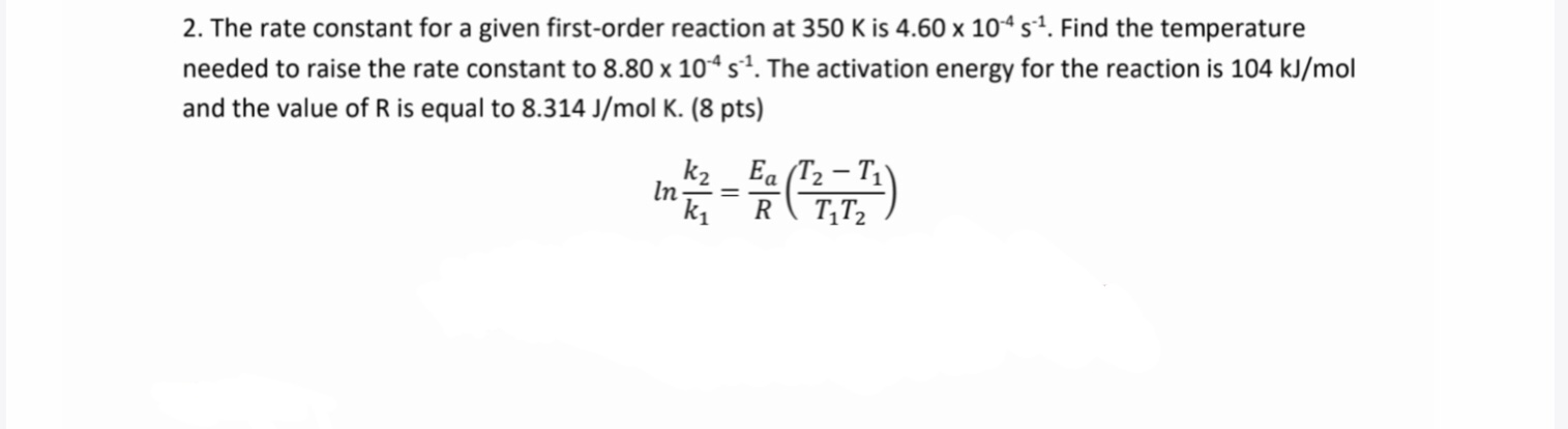 Solved 2. The rate constant for a given first-order reaction | Chegg.com