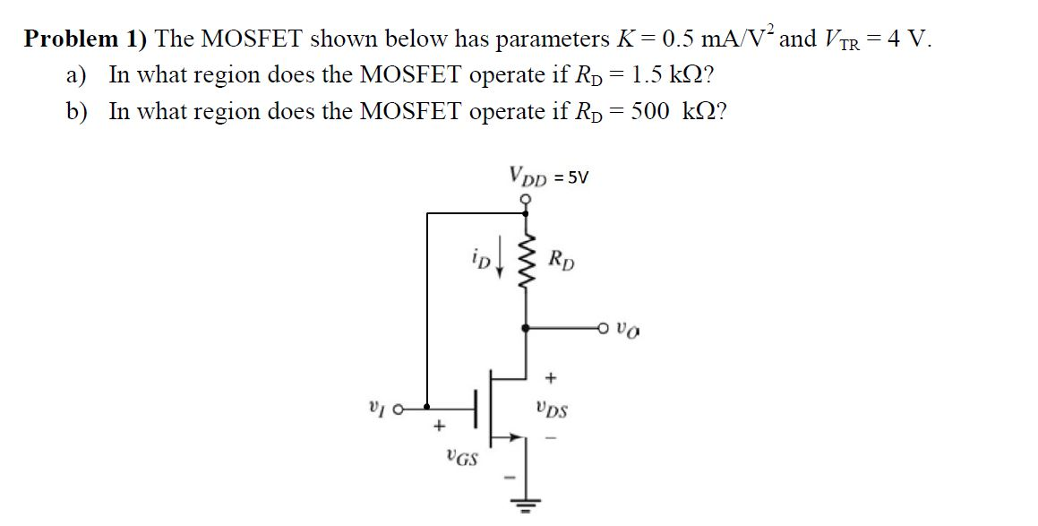 Solved Problem 7) The MOSFET of the previous problem is | Chegg.com