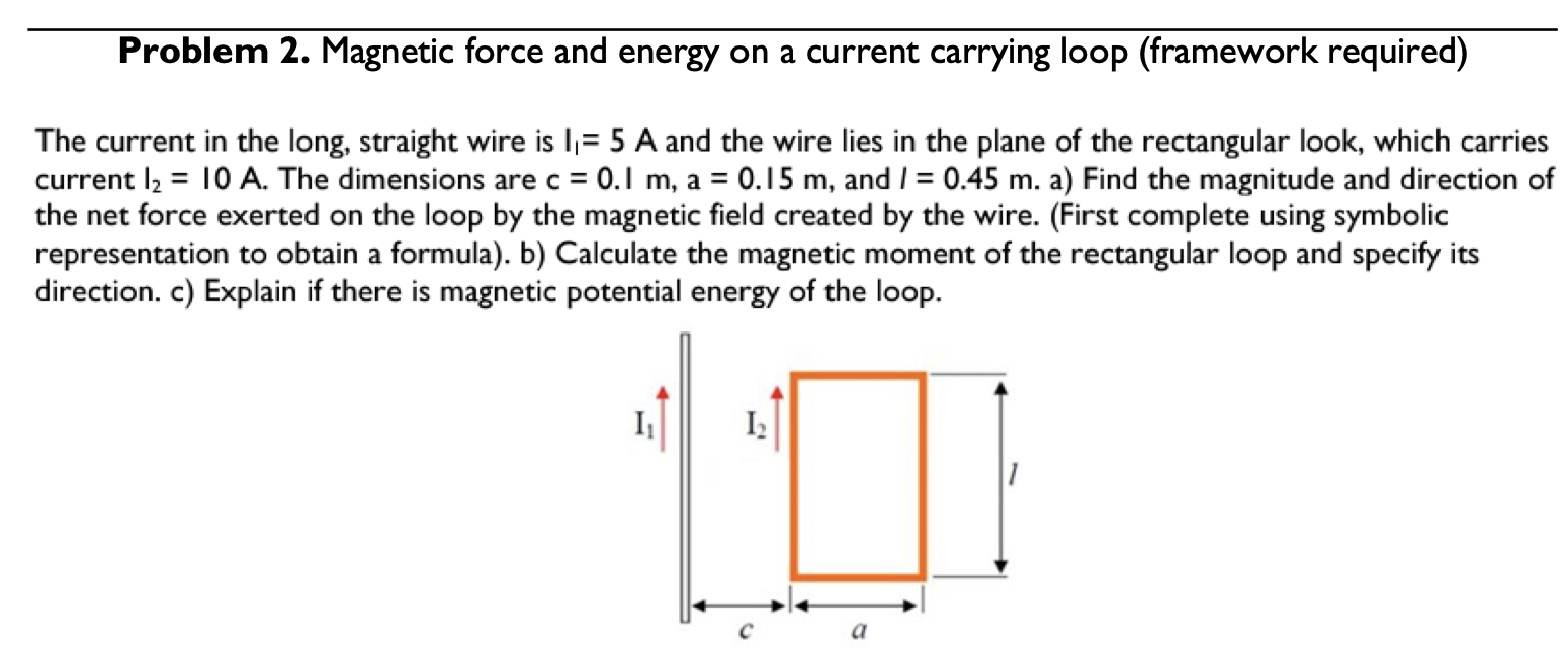 Solved Magnetic Force And Energy On A Current Carrying Loop