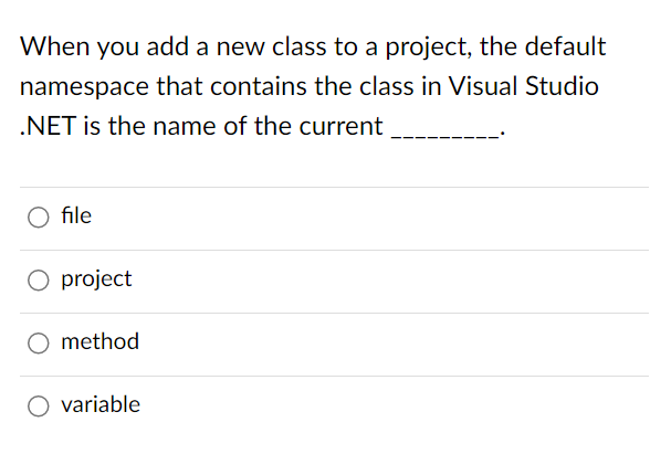 Solved When you add a new class to a project, the default | Chegg.com