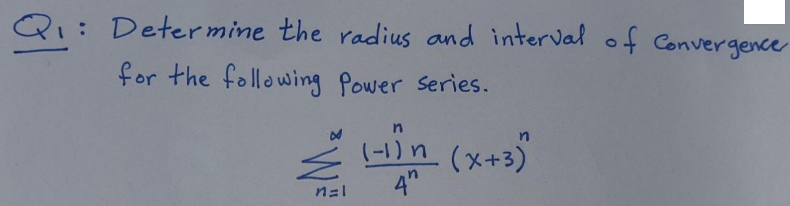 Solved QI: Determine the radius and interval of Convergence | Chegg.com