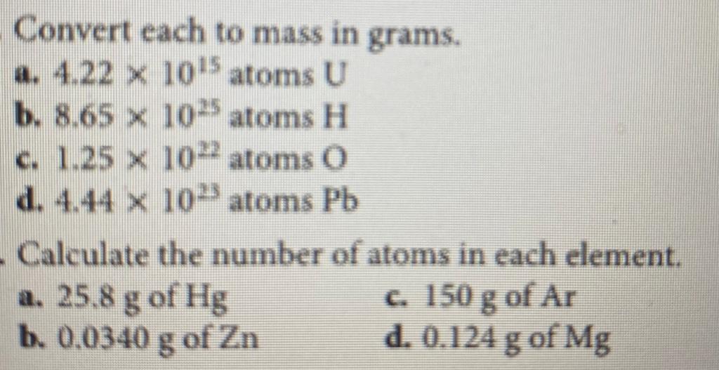 Solved Convert each to mass in grams. a. 4.22 x 1015 atoms U | Chegg.com