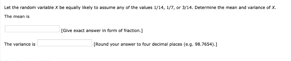 Solved Let the random variable X be equally likely to assume | Chegg.com