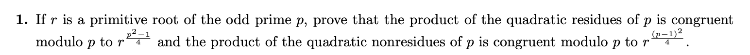 Solved 1. If r is a primitive root of the odd prime p, prove | Chegg.com