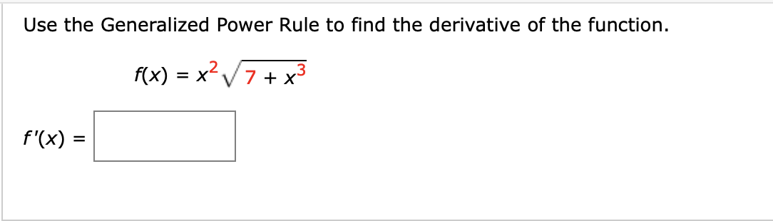 Solved Use the Generalized Power Rule to find the derivative | Chegg.com