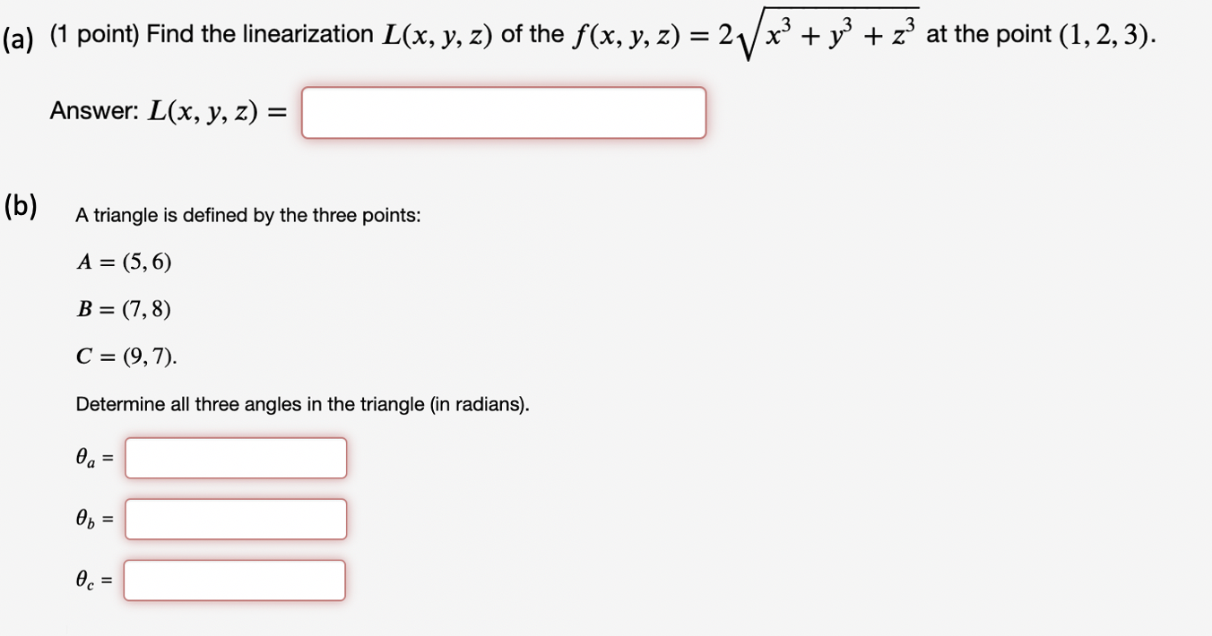 Solved (a) (1 point) Find the linearization L(x, y, z) of | Chegg.com
