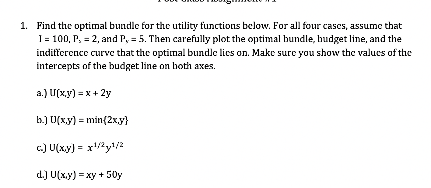 Solved 1. Find the optimal bundle for the utility functions | Chegg.com
