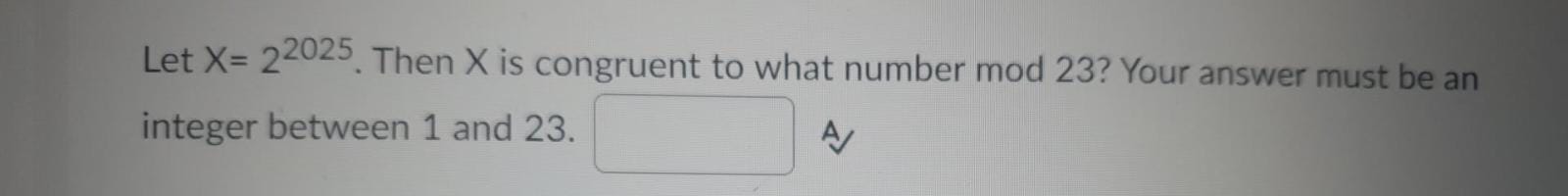 Solved Let X=22025. Then X is congruent to what number mod | Chegg.com