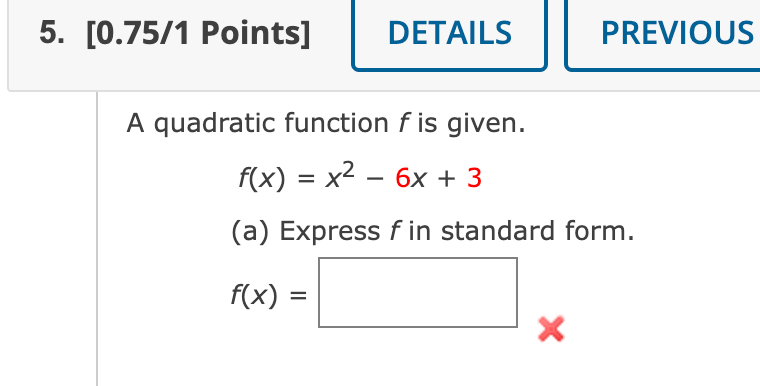 Solved A quadratic function f is given. f(x)=x2−6x+3 (a) | Chegg.com
