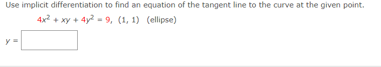 Solved Use implicit differentiation to find an equation of | Chegg.com