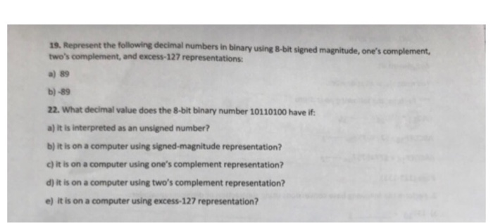Solved 19. Represent the following decimal numbers in binary | Chegg.com