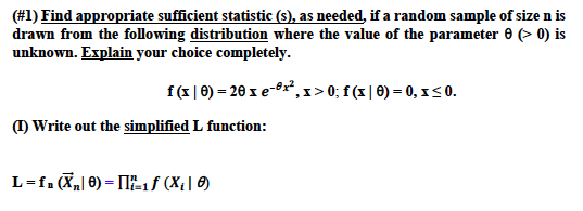 Solved (#1) Find appropriate sufficient statistic (s), as | Chegg.com