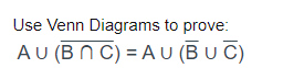 Solved Use Venn Diagrams to prove: AU (BNC) = AU (BUC) | Chegg.com