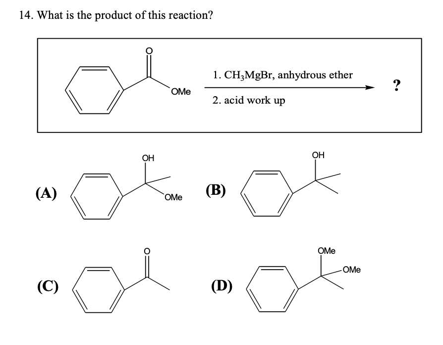 Solved 14. What is the product of this reaction? 1. CH3MgBr, | Chegg.com