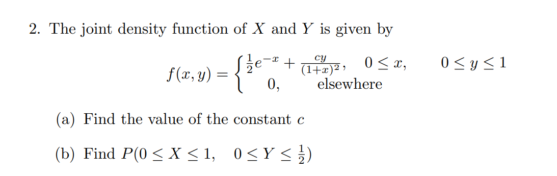 Solved The joint density function of X and Y is given by | Chegg.com