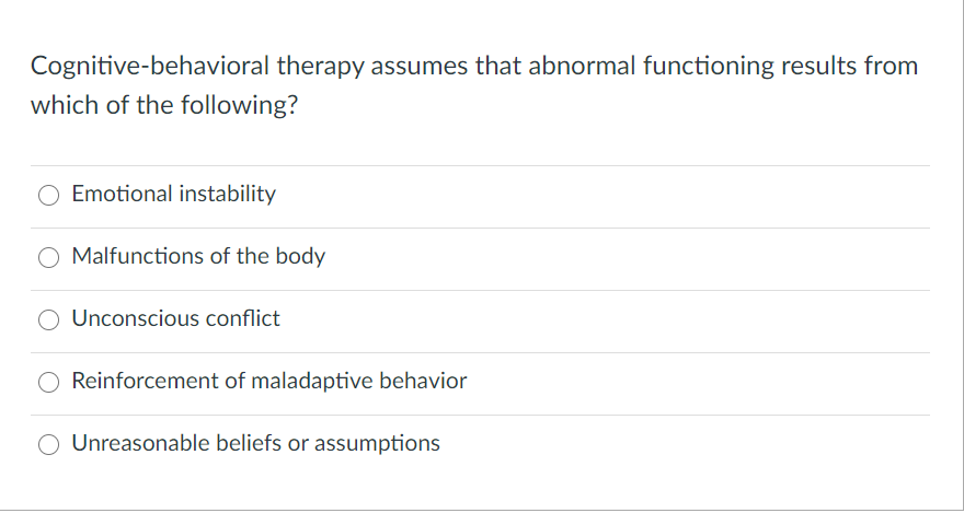 Solved Cognitive-behavioral therapy assumes that abnormal | Chegg.com