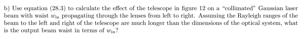Solved 28 Gaussian Beams (15 points) Laser beams are often | Chegg.com